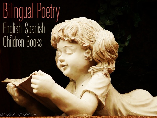 Bilingual Poetry: 4 English and Spanish Children Books