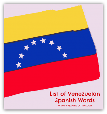 List of Venezuelan Spanish Words and Phrases