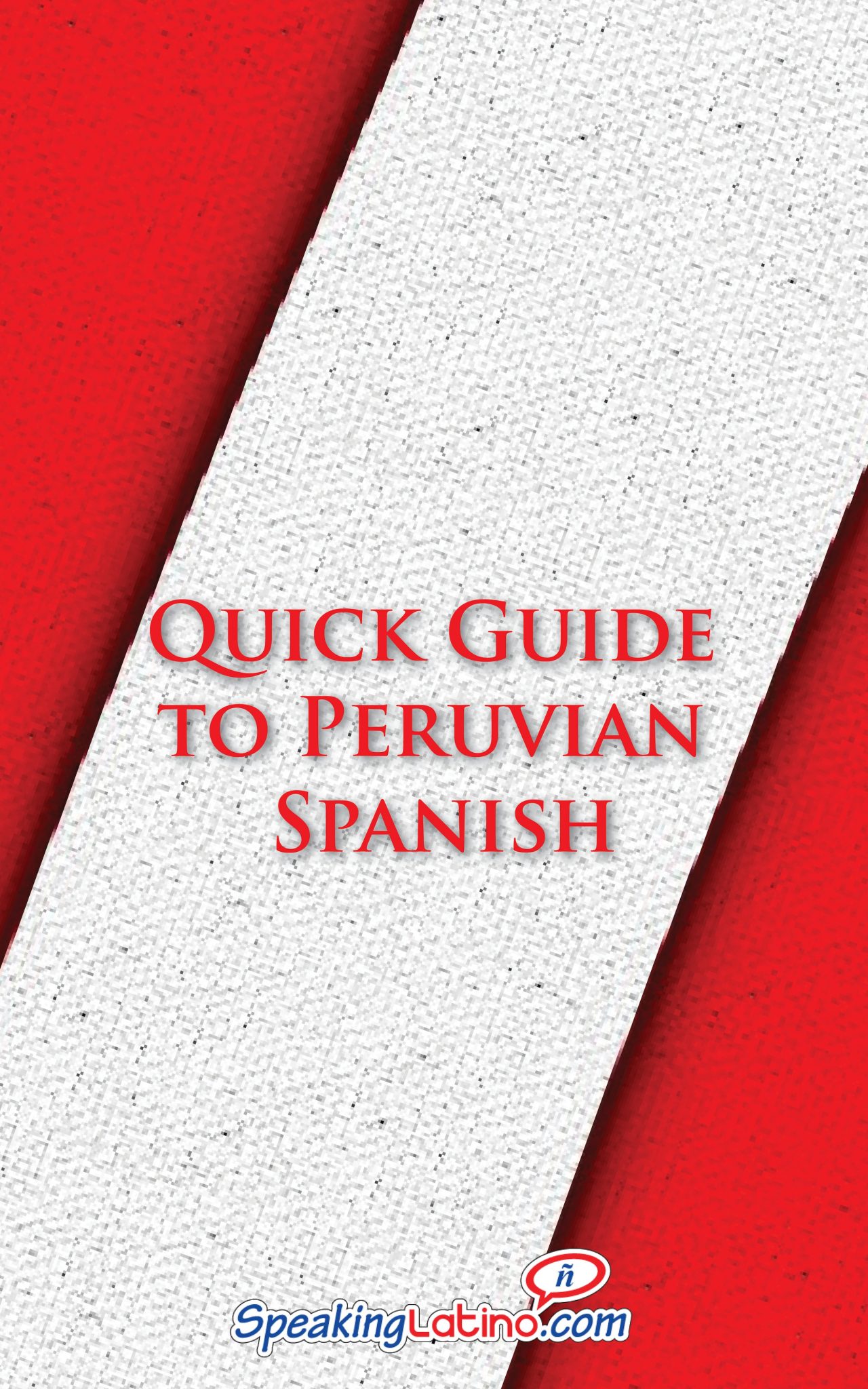 Quick Guide to Peruvian Spanish Dictionary eBook