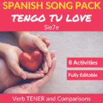 Tengo tu Love by Sie7e: Spanish Song Activities to Practice the Verb ...