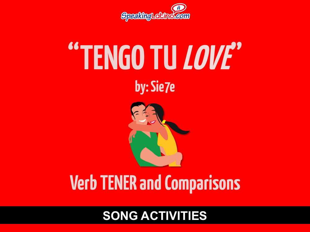 Tengo tu Love by Sie7e: Spanish Song Activities to Practice the Verb ...