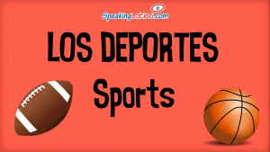 Sports and Hobbies Spanish Class Activities
