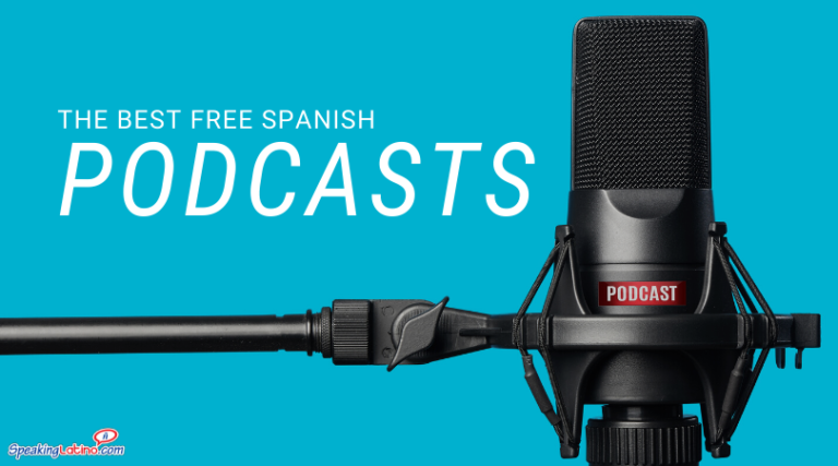 The Best Free Spanish Podcasts
