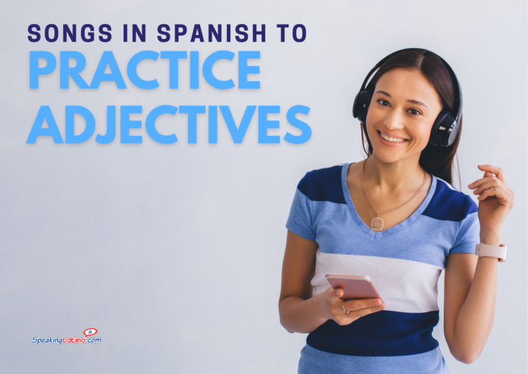 10 Songs in Spanish to Practice Adjectives