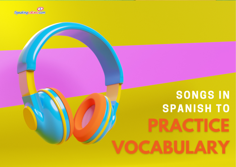 24 Songs in Spanish to Practice Vocabulary