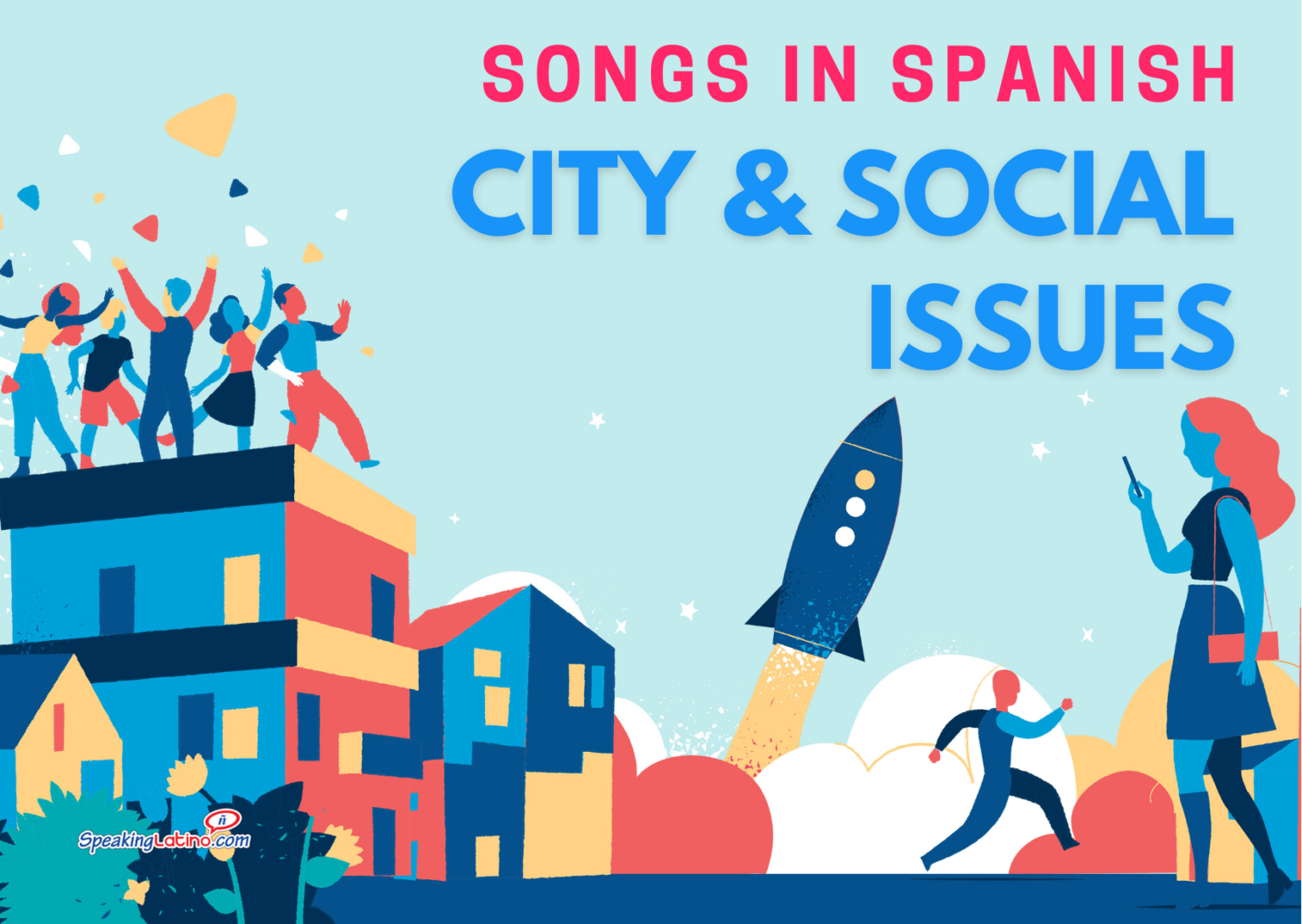 10 Songs in Spanish to Practice City and Social Issues Vocabulary