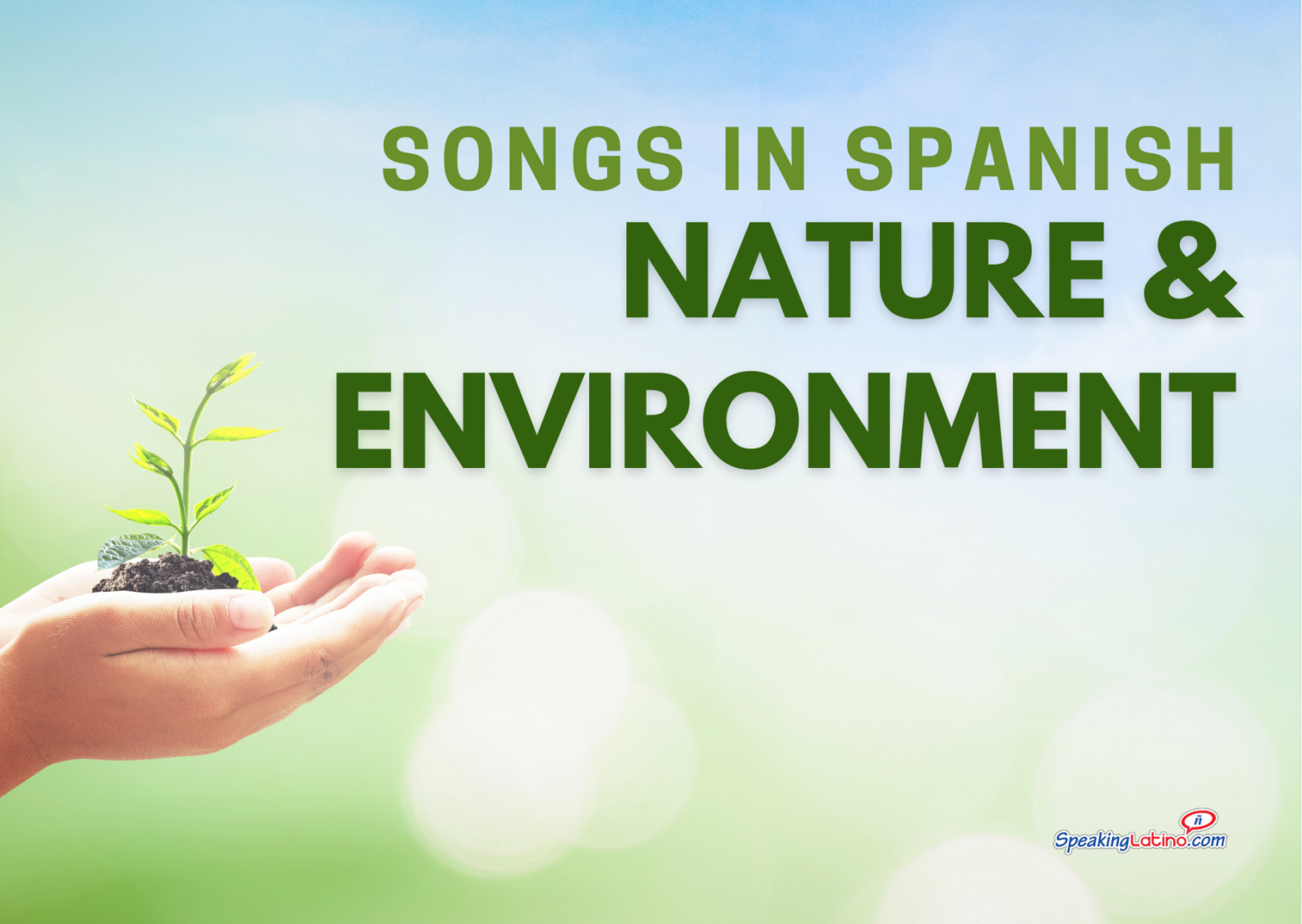 6 Songs in Spanish to Practice Nature and Environment Vocabulary