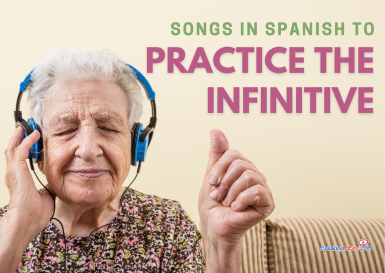 13 Songs in Spanish to Practice Infinitive Verbs