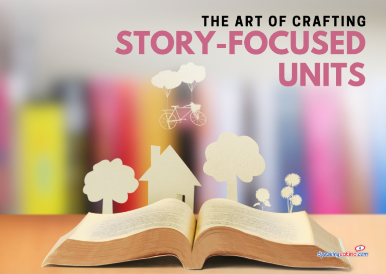 The Art of Crafting Story-Focused Units to Empower Language Learners