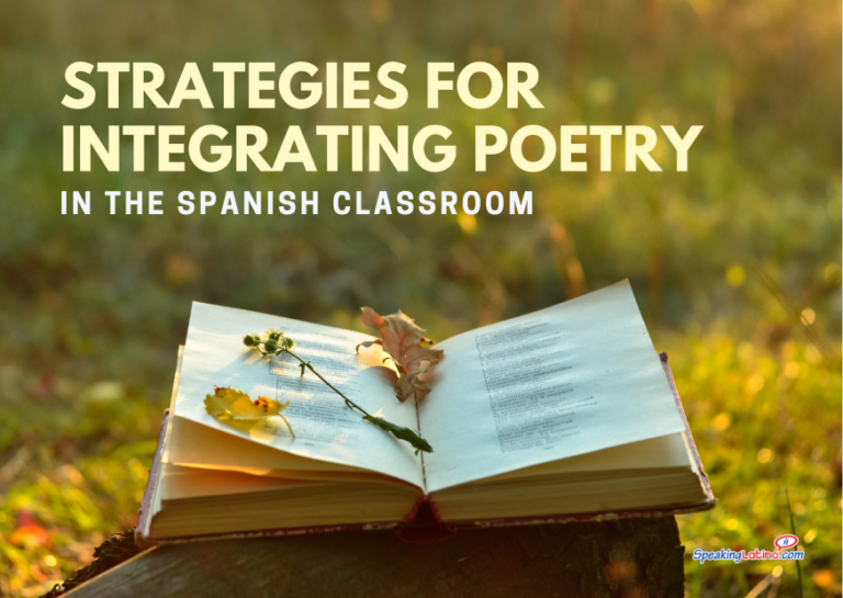 Strategies for Integrating Poetry in the Spanish Classroom
