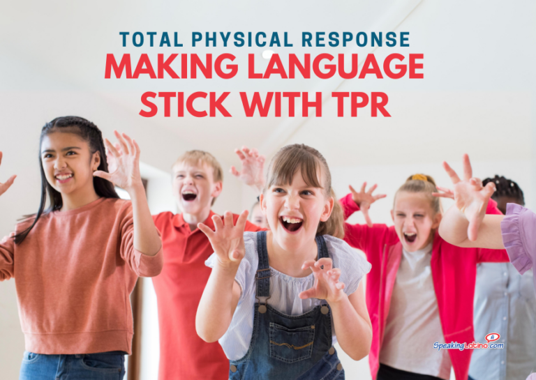 Making Language Stick with Total Physical Response (TPR)